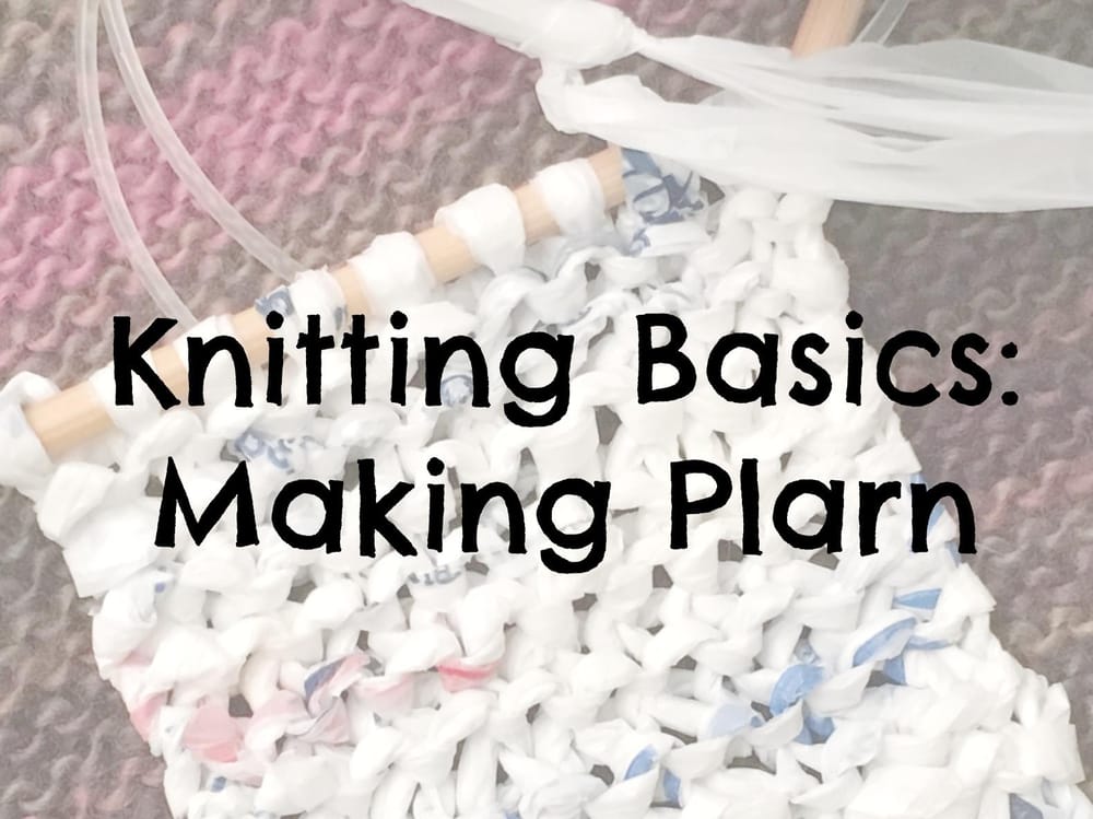 "Knitting Basics: Making Plarn" | Skillshare Student Project