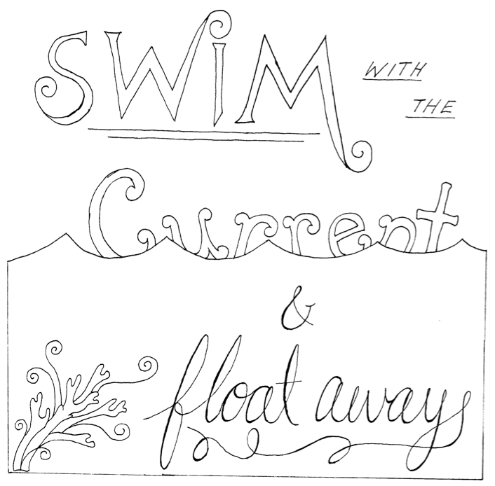 Swim with the current and float away | Skillshare Student Project