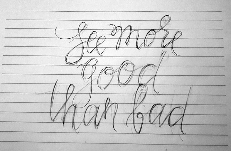 See more good than bad | Skillshare Student Project