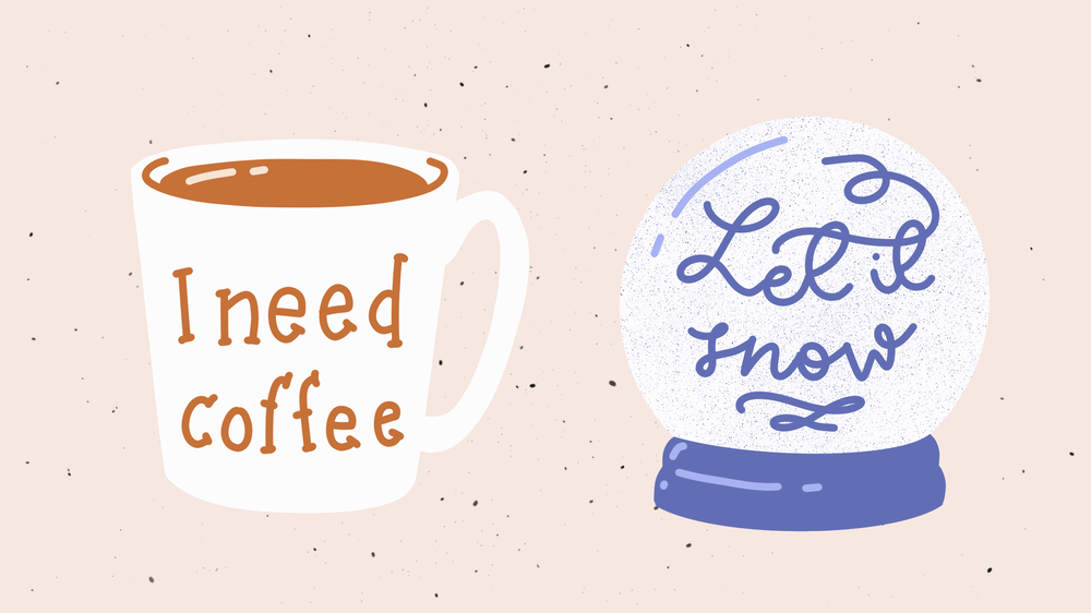 Coffee and Snow, please | Skillshare Student Project