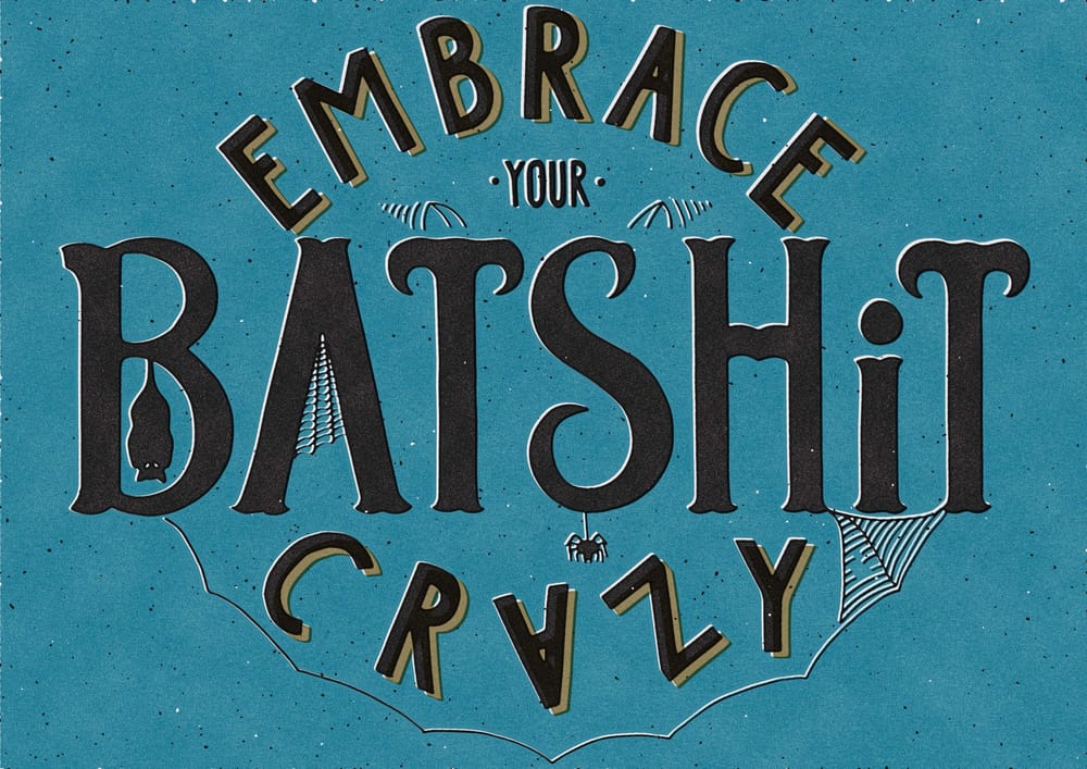 Batsh*t Crazy 2.0 | Skillshare Student Project Batsh*t Crazy 2.0 | Skillshare Student Project