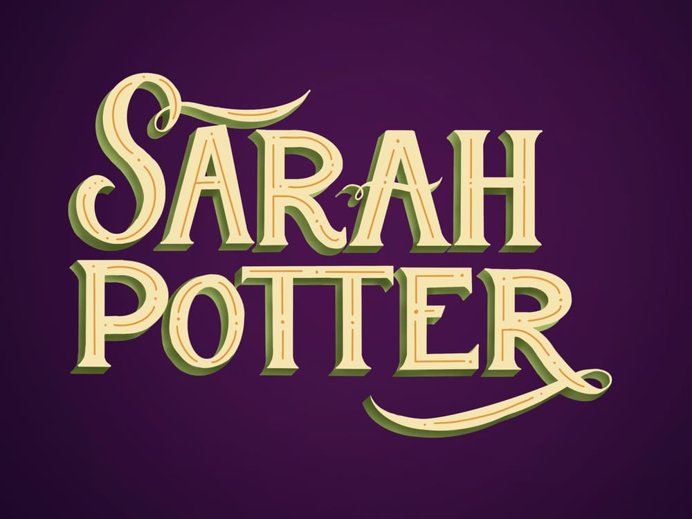 Hand Lettered: Sarah Potter | Skillshare Student Project