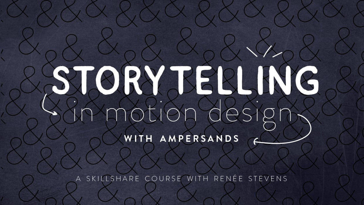 Storytelling in motion design: with ampersands | Skillshare Student Project