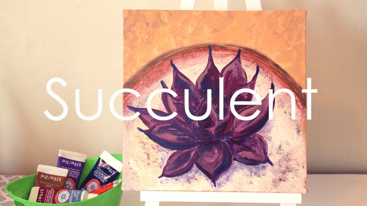 Succulent | Skillshare Student Project