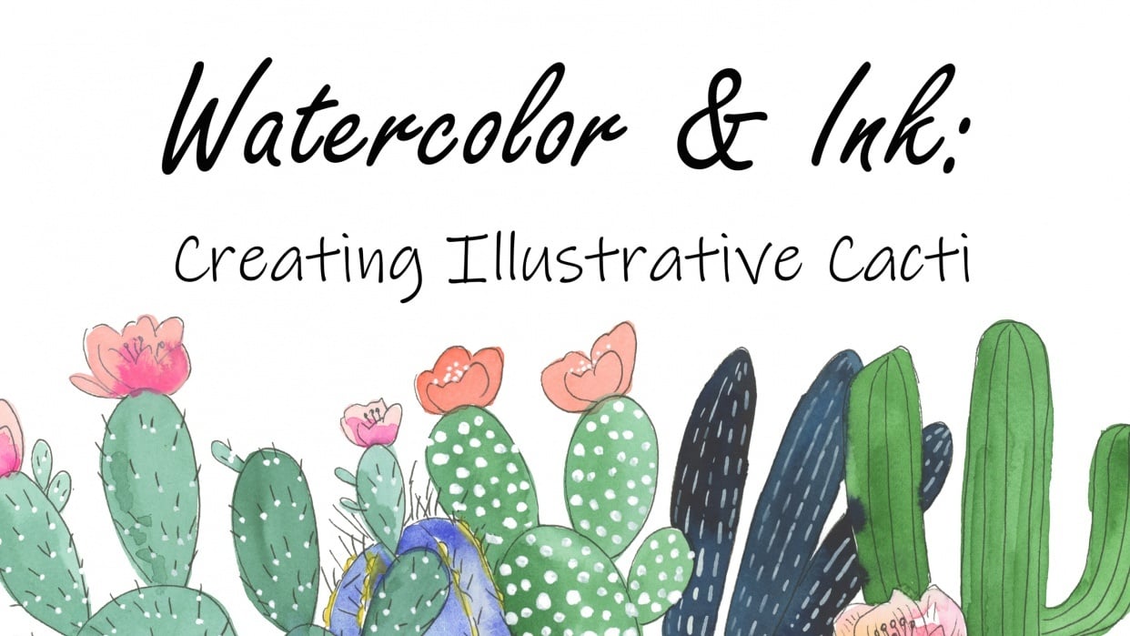 Watercolor and Ink: Creating Illustrative Cacti | Skillshare Student ...