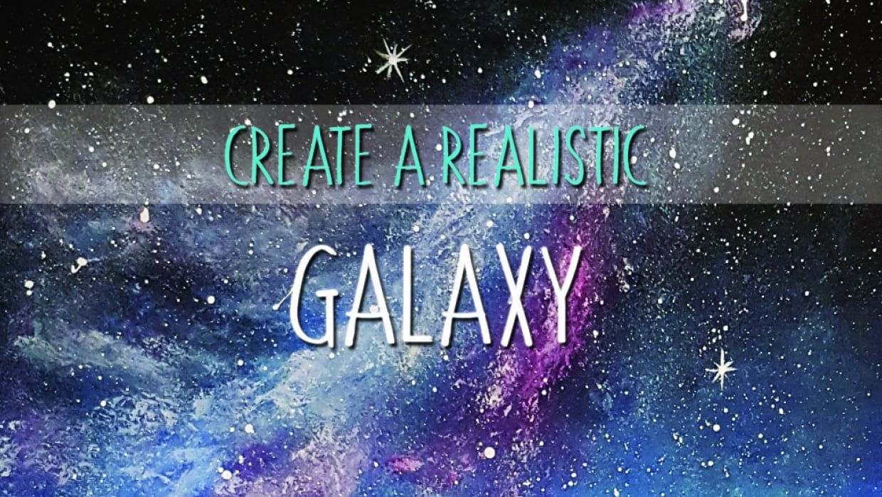 How To Create A Realistic Galaxy Painting, With Acrylics | Skillshare ...