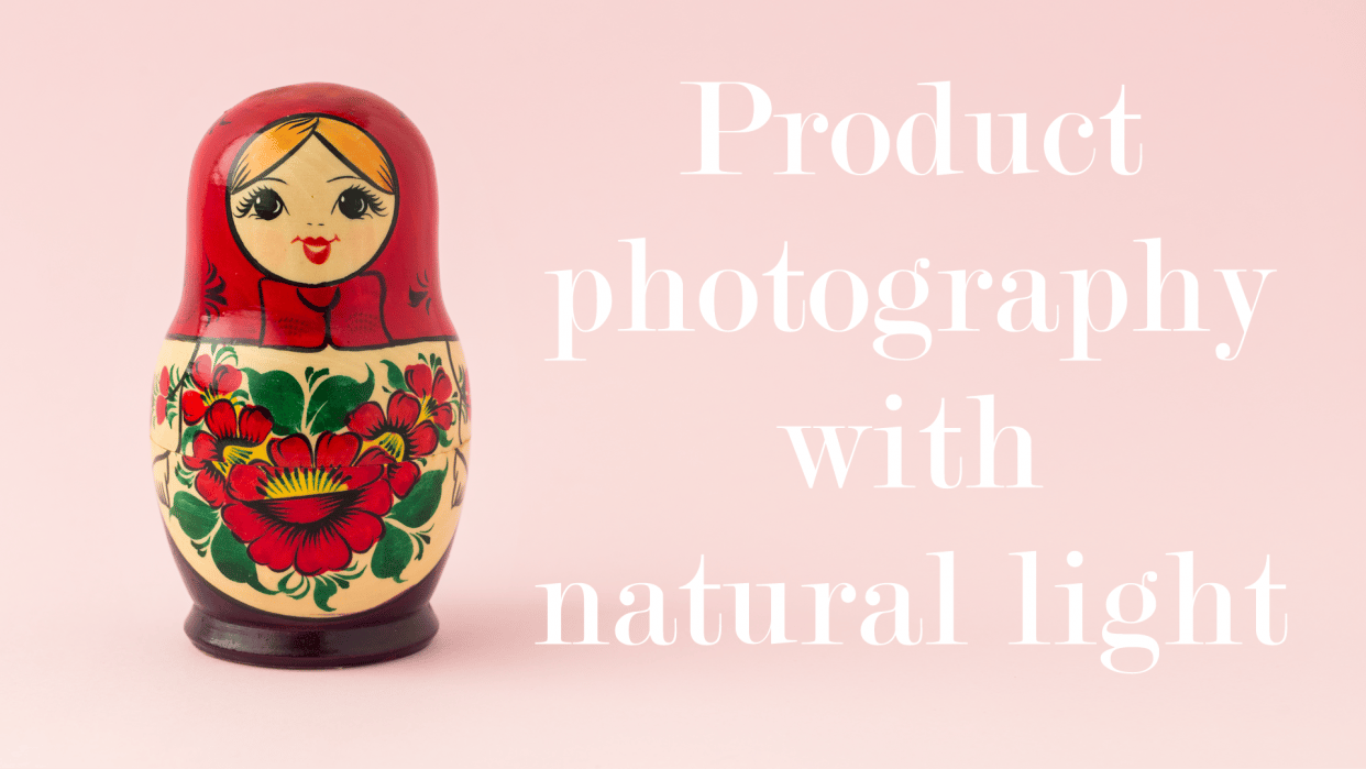 Product Photography with Natural Light | Skillshare Student Project