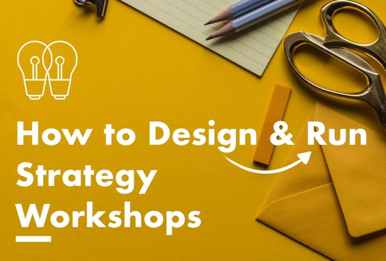 How to Design & Run Strategy Workshops | Skillshare Student Project