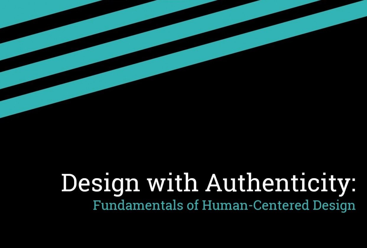 Design with Authenticity: Fundamentals of Human-Centered Design ...