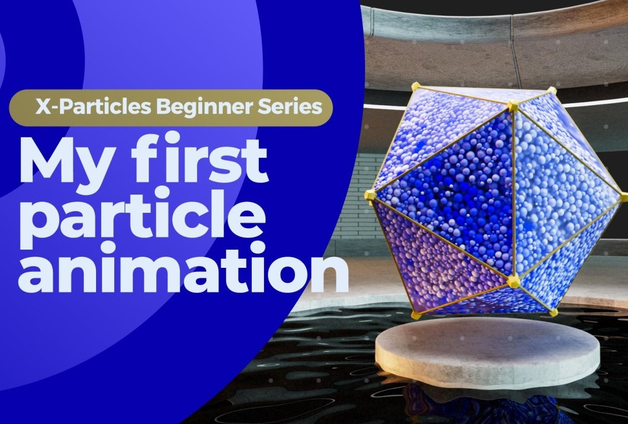X-Particles Beginner Series – My first particle animation | Skillshare ...