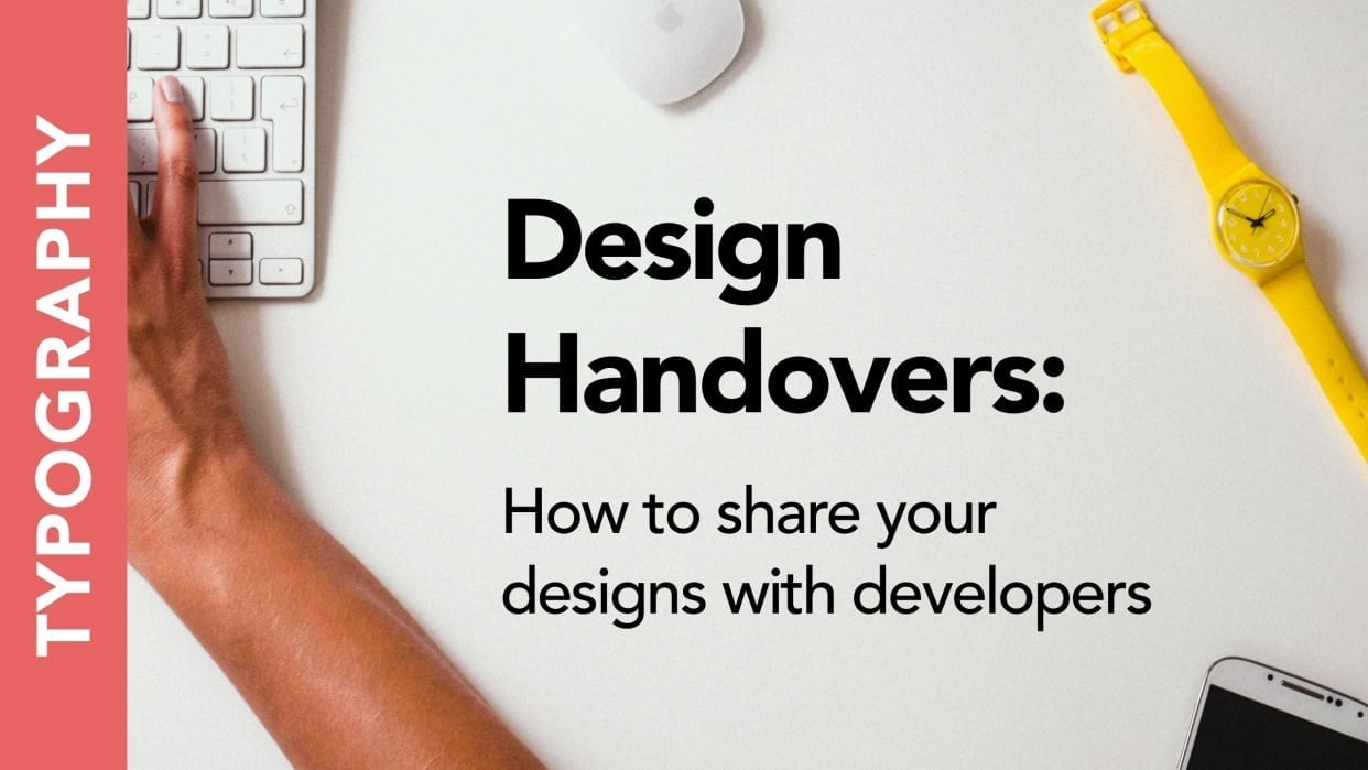Design Handovers: How to share your designs with developers ...