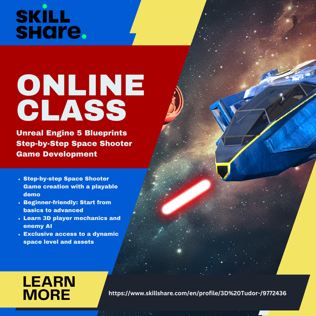 Unreal Engine 5 Blueprints Step By Step Space Shooter Game Development 3d Tudor Skillshare
