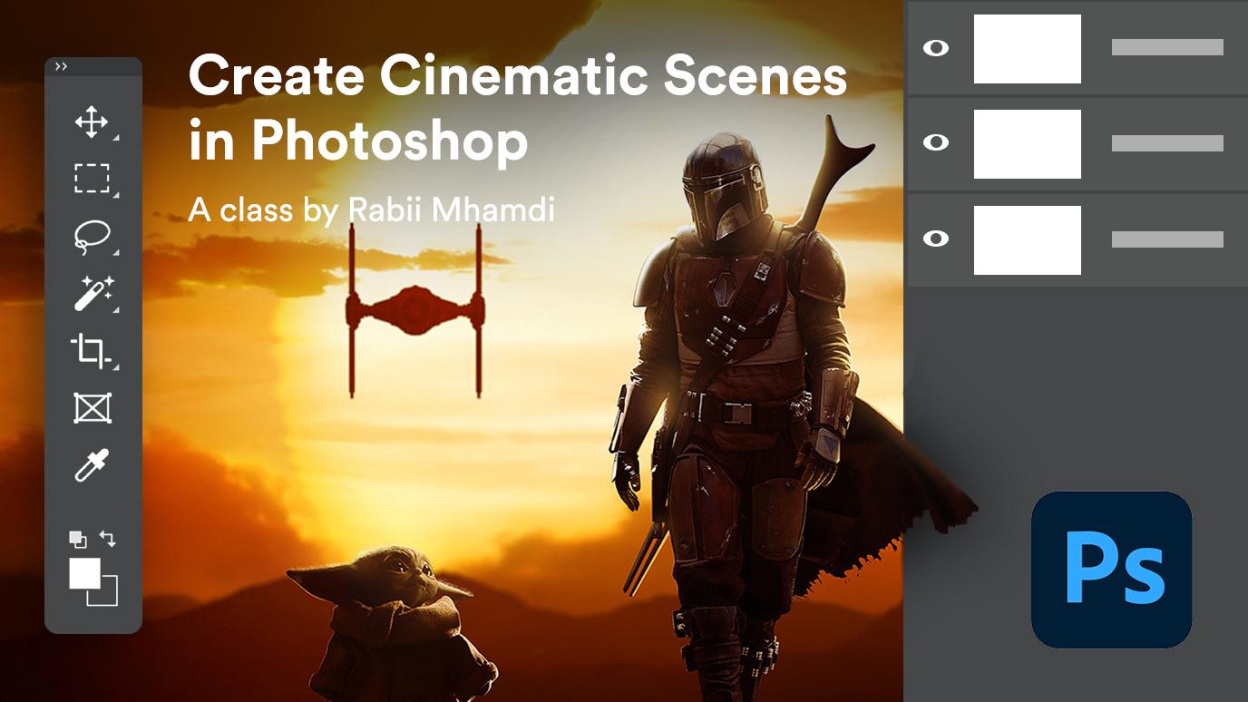 Create Cinematic Scenes in Adobe Photoshop | Rabii Mhamdi | Skillshare