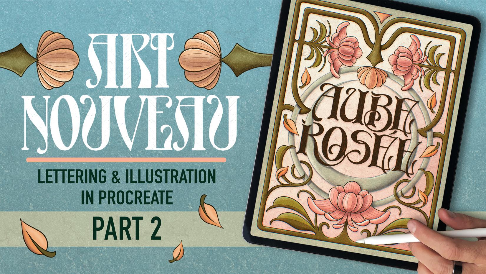 Art Nouveau Part 2: Design a Cohesive Lettering Poster in Procreate ...