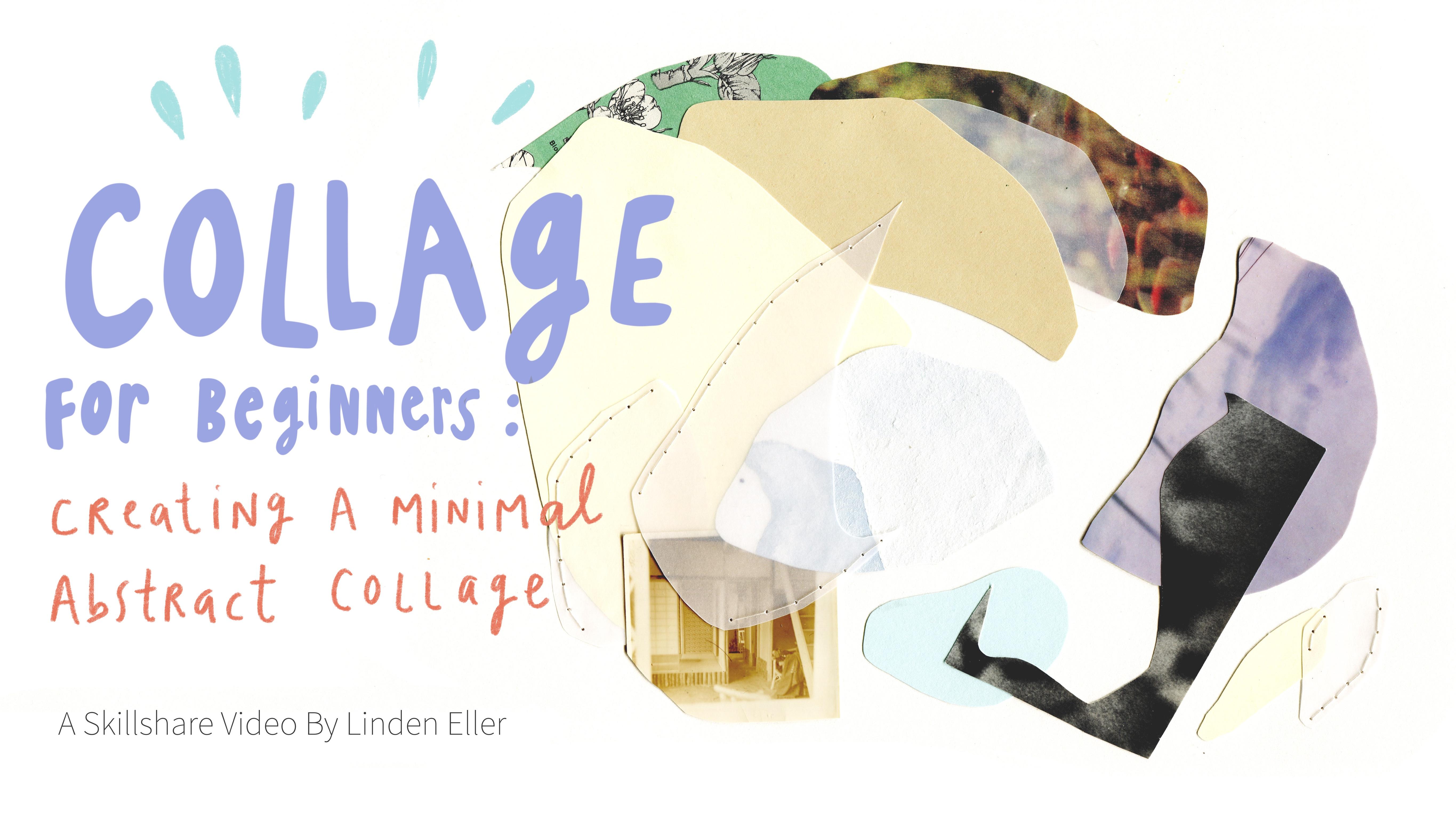 Collage for Beginners : Creating a Minimal Abstract Collage | Linden ...