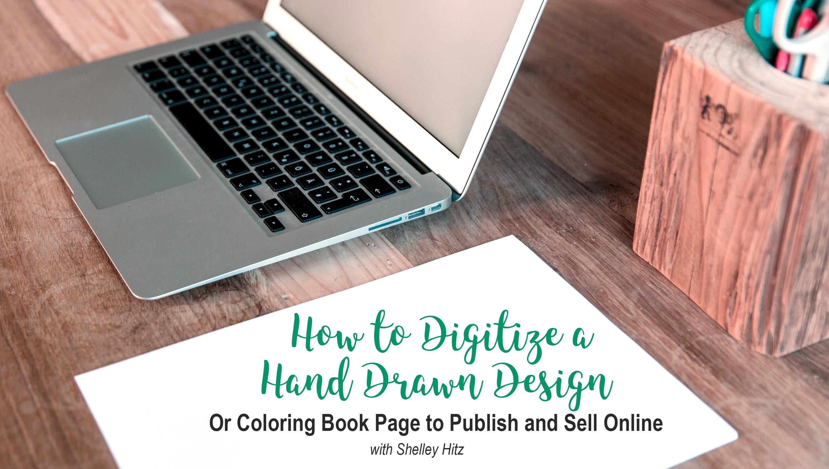 How To Digitize A Hand Drawn Design Or Coloring Book Page To Publish