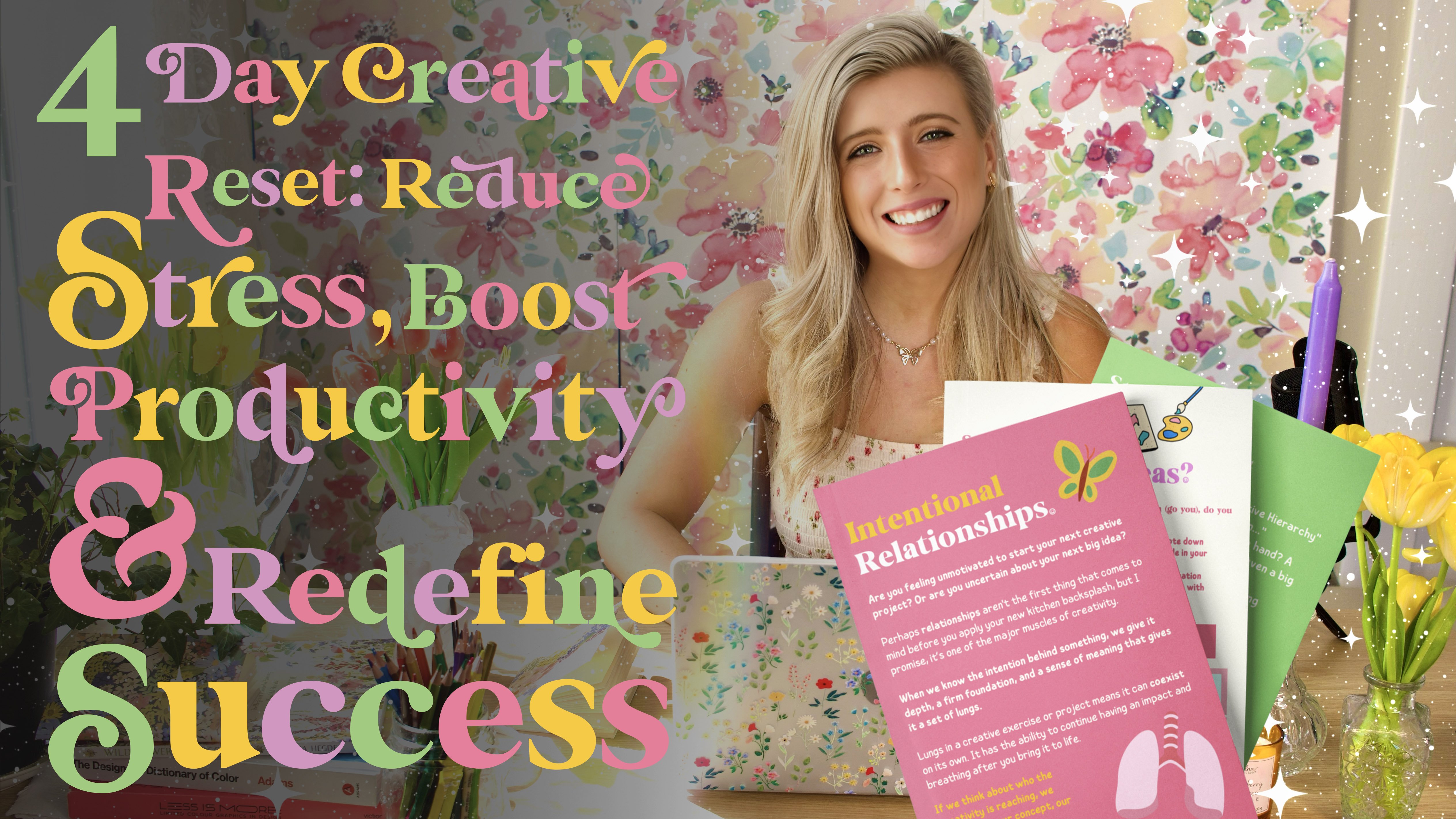 4 Day Creative Reset: Reduce Stress, Boost Productivity and Redefine ...