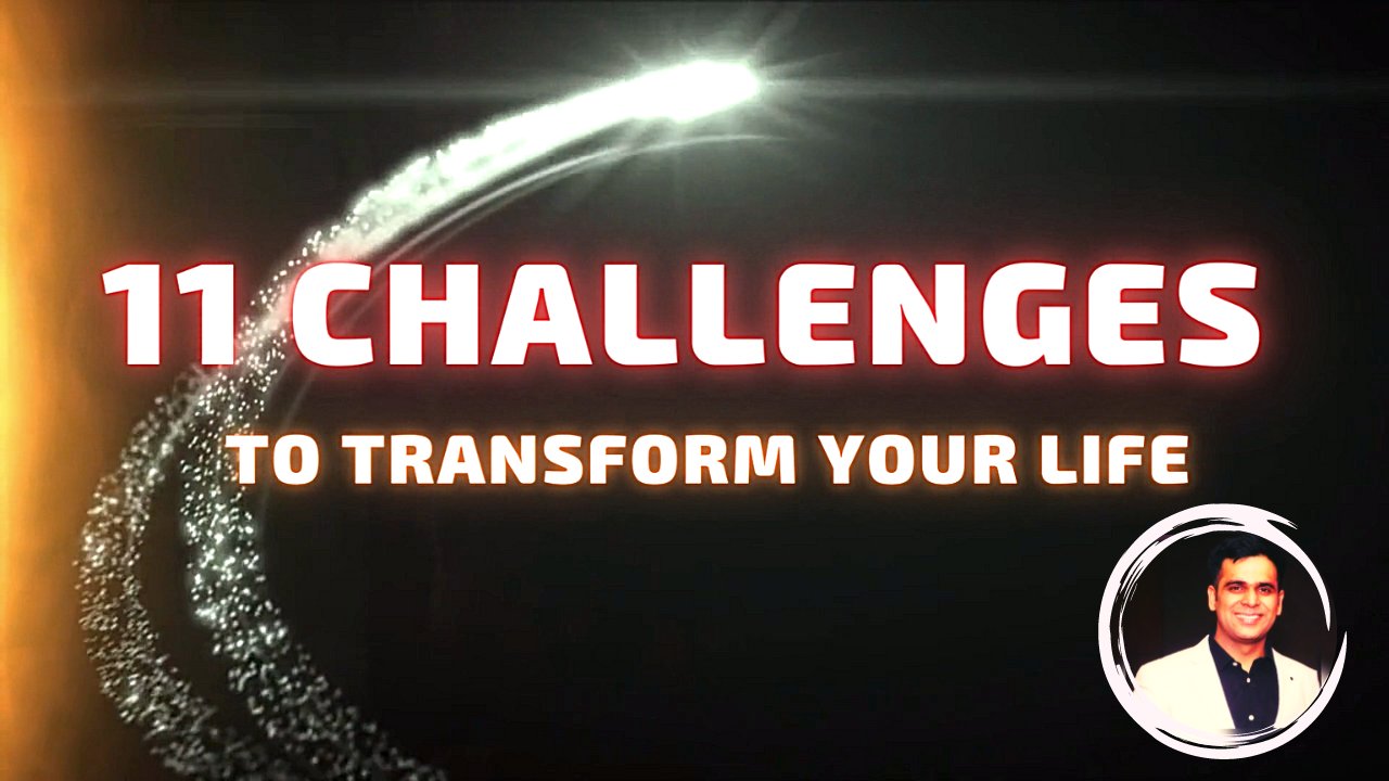11 Life-Changing Challenges You Can Start Today | Nitesh Gurnani ...