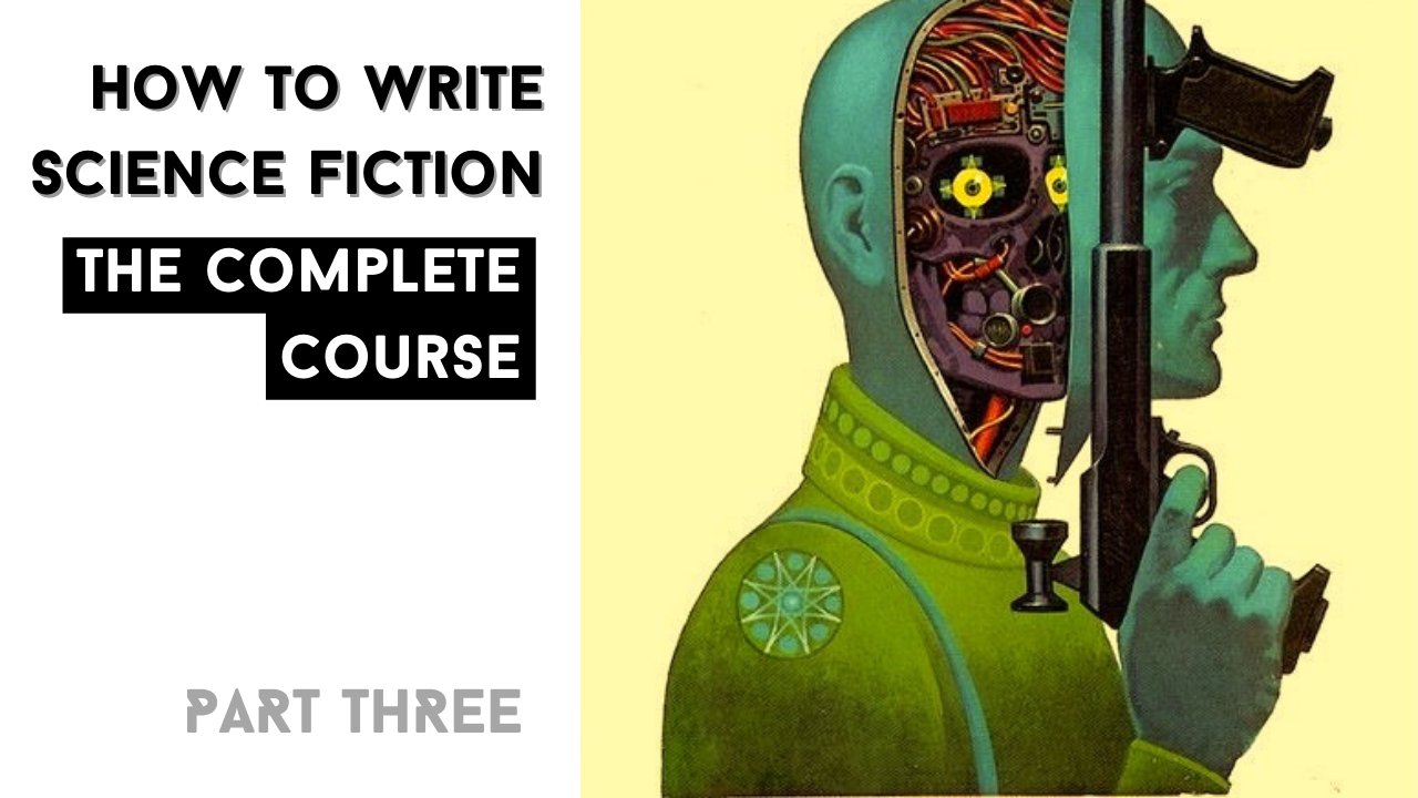 How to write science fiction & fantasy - part three | Damien Walter ...