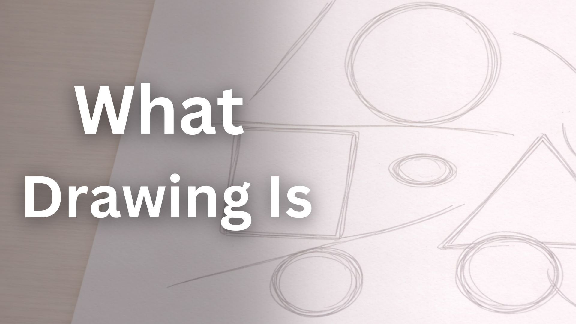 Understand What Drawing Really Is Before You Begin Calmly and Without ...
