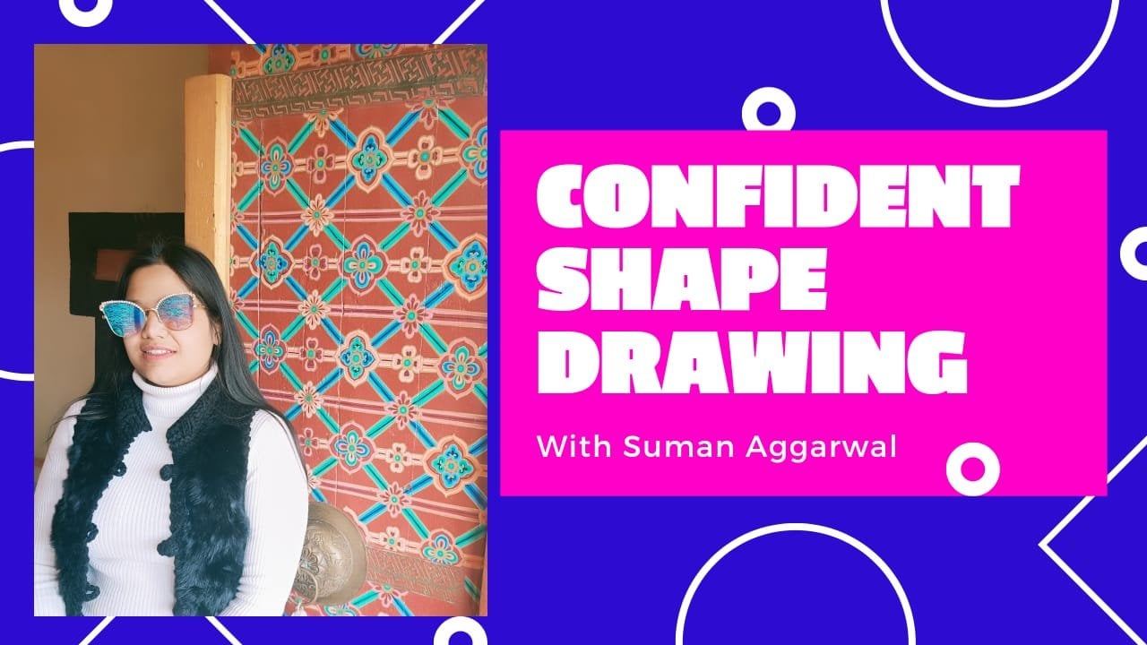 Confident Shape Drawing | Suman Aggarwal | Skillshare