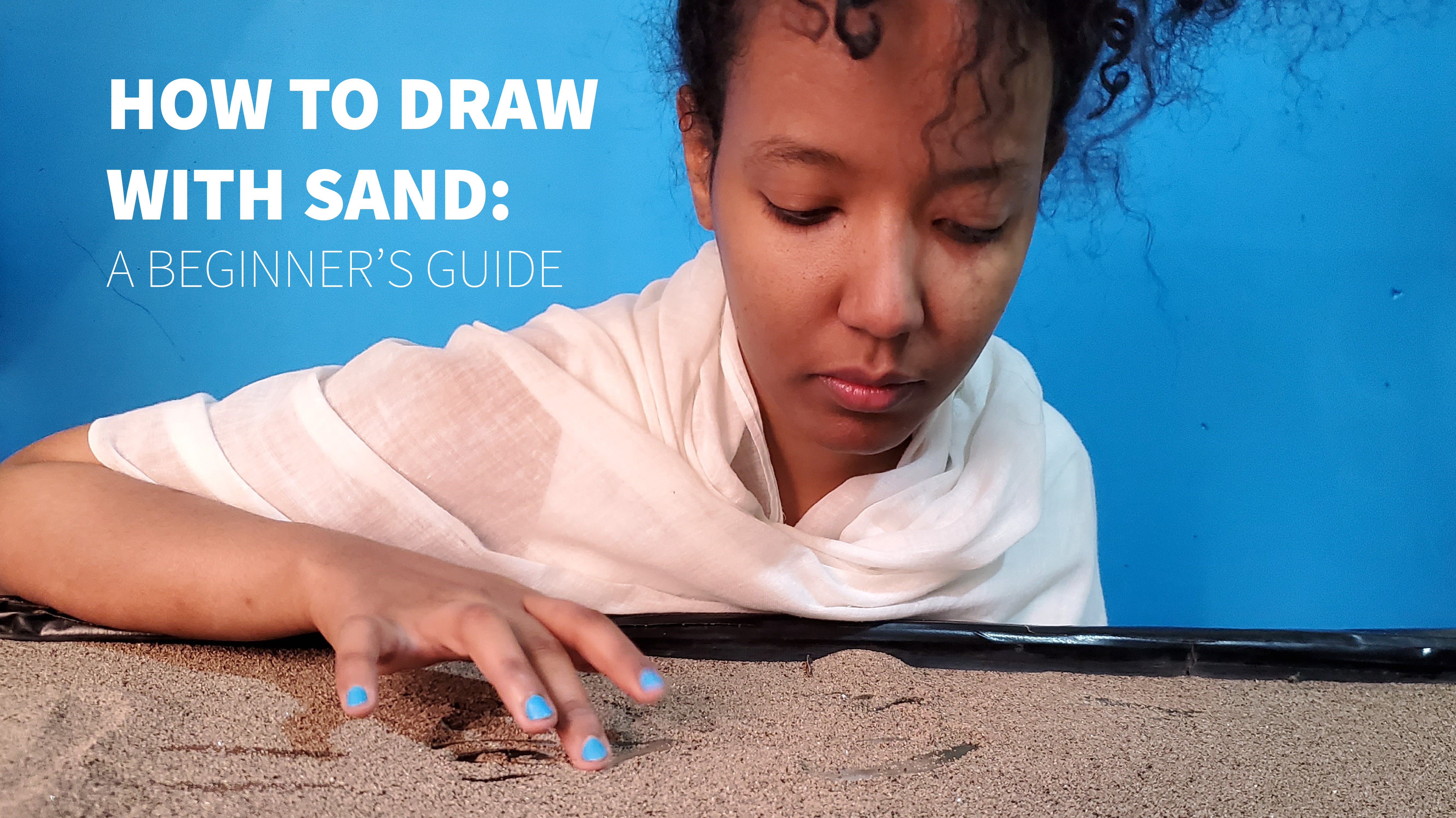 How To Draw With Sand A Beginner s Guide Winta Assefa Skillshare