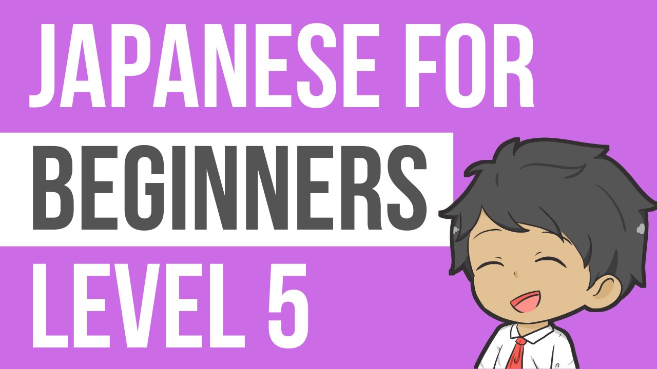 Japanese for Beginners | Level 5 | Andy Watabe | Skillshare