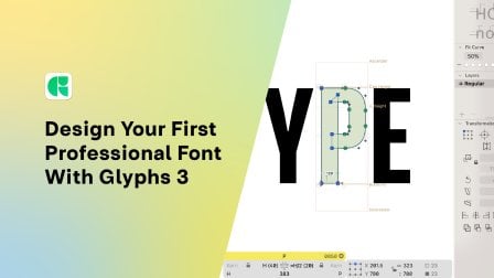 Font Design: Getting Started With Glyphs 3 and Type Design | Adam ...