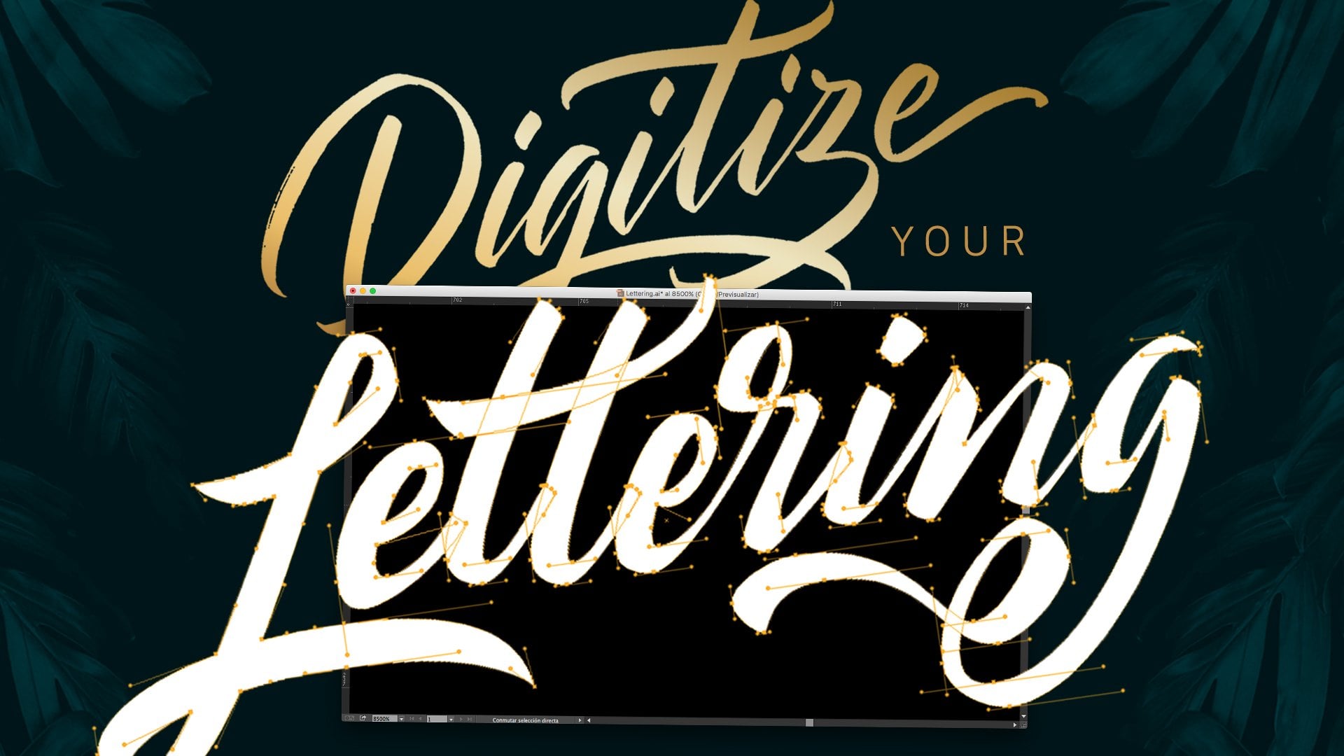 Digitaliza tus letras como un profesional con Adobe Illustrator ...