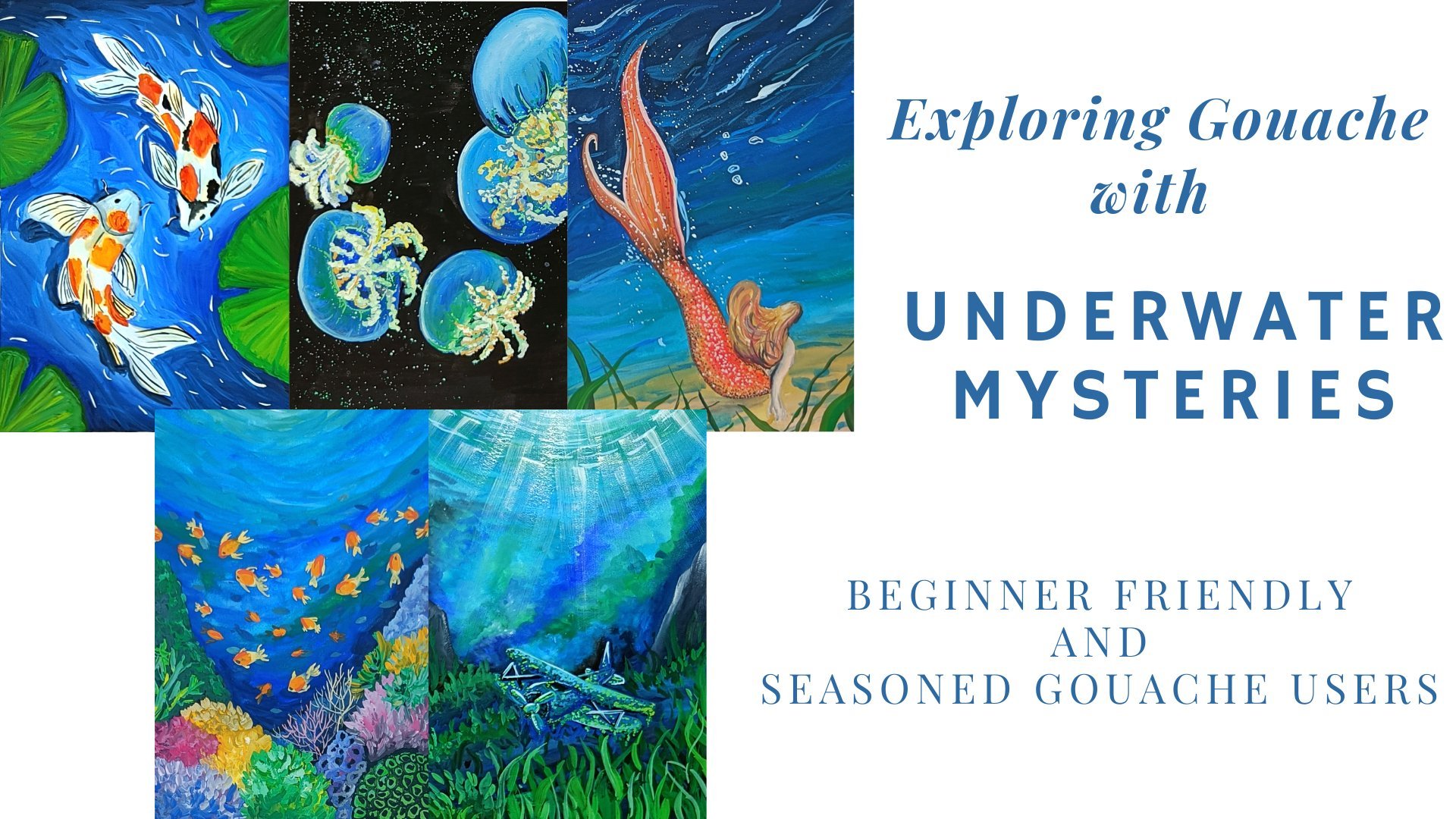 Exploring Gouache with Underwater Mysteries: 5 Beginner Friendly ...
