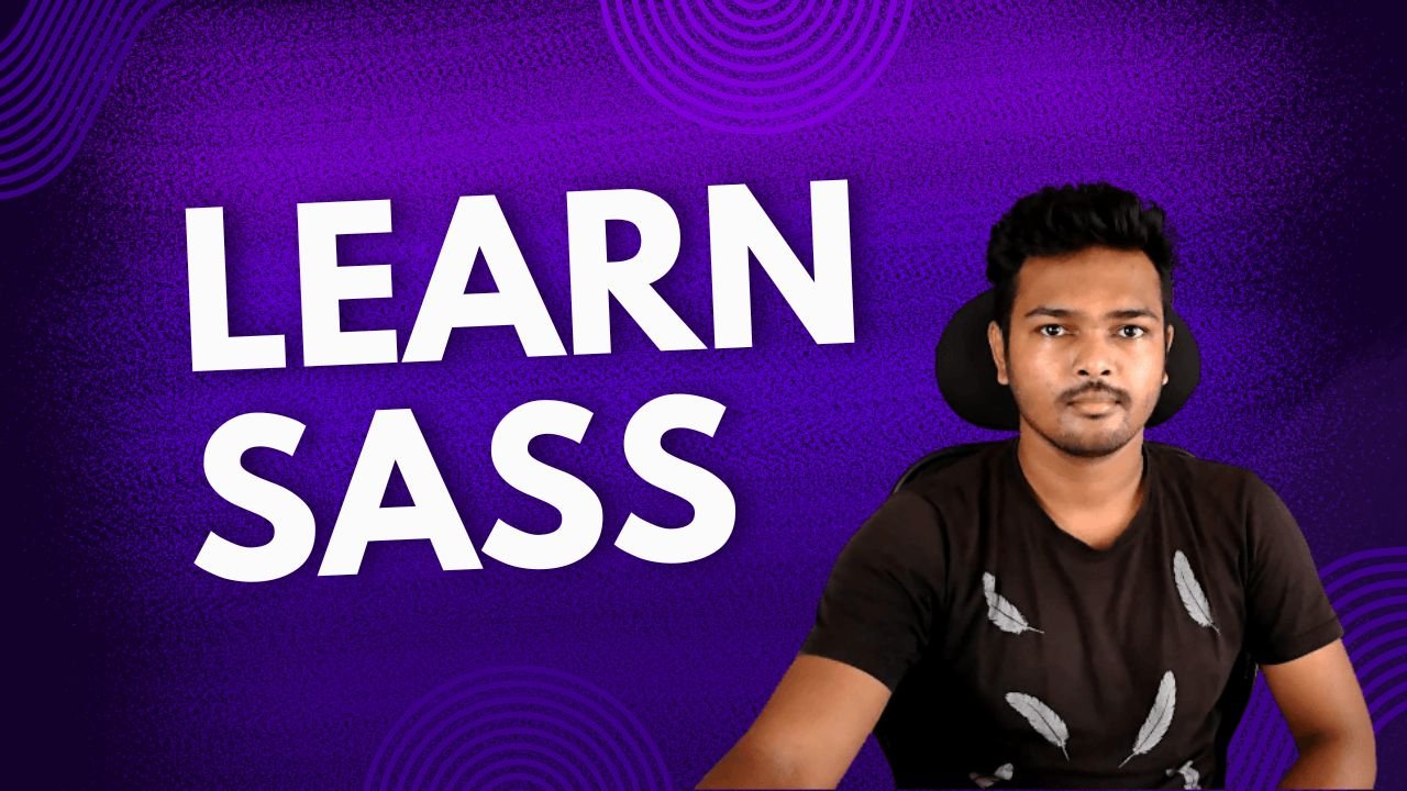 Mastering SASCH : un guide complet des préprocesseurs CSS | Jayanta Sarkar | Skillshare