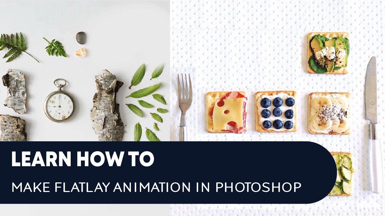 How To Make Flatlay Animation In Photoshop Turn Still Picture Into 
