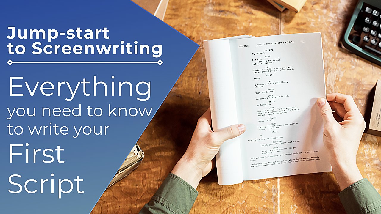 Jump-Start to Screenwriting: Everything You Need to Know to Write Your ...
