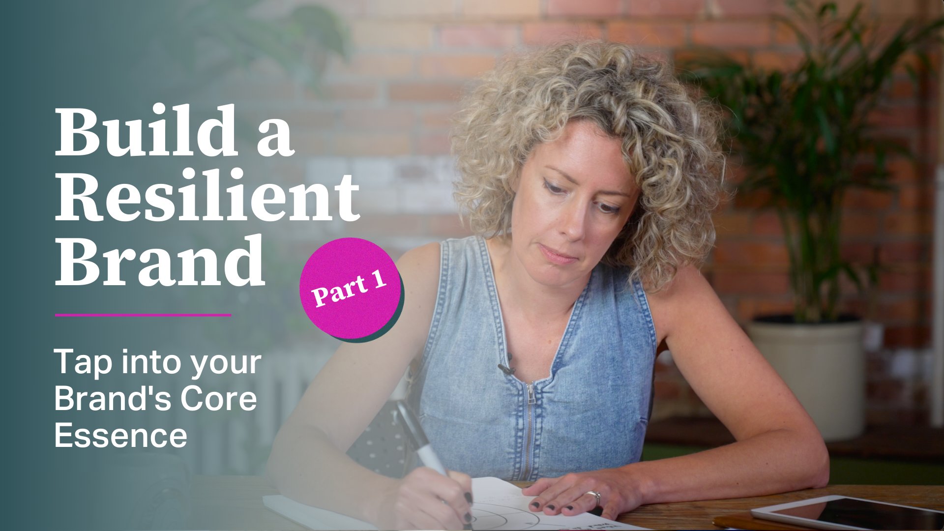 Build a Resilient Brand Part 1: Tap into Your Brand's Core Essence ...