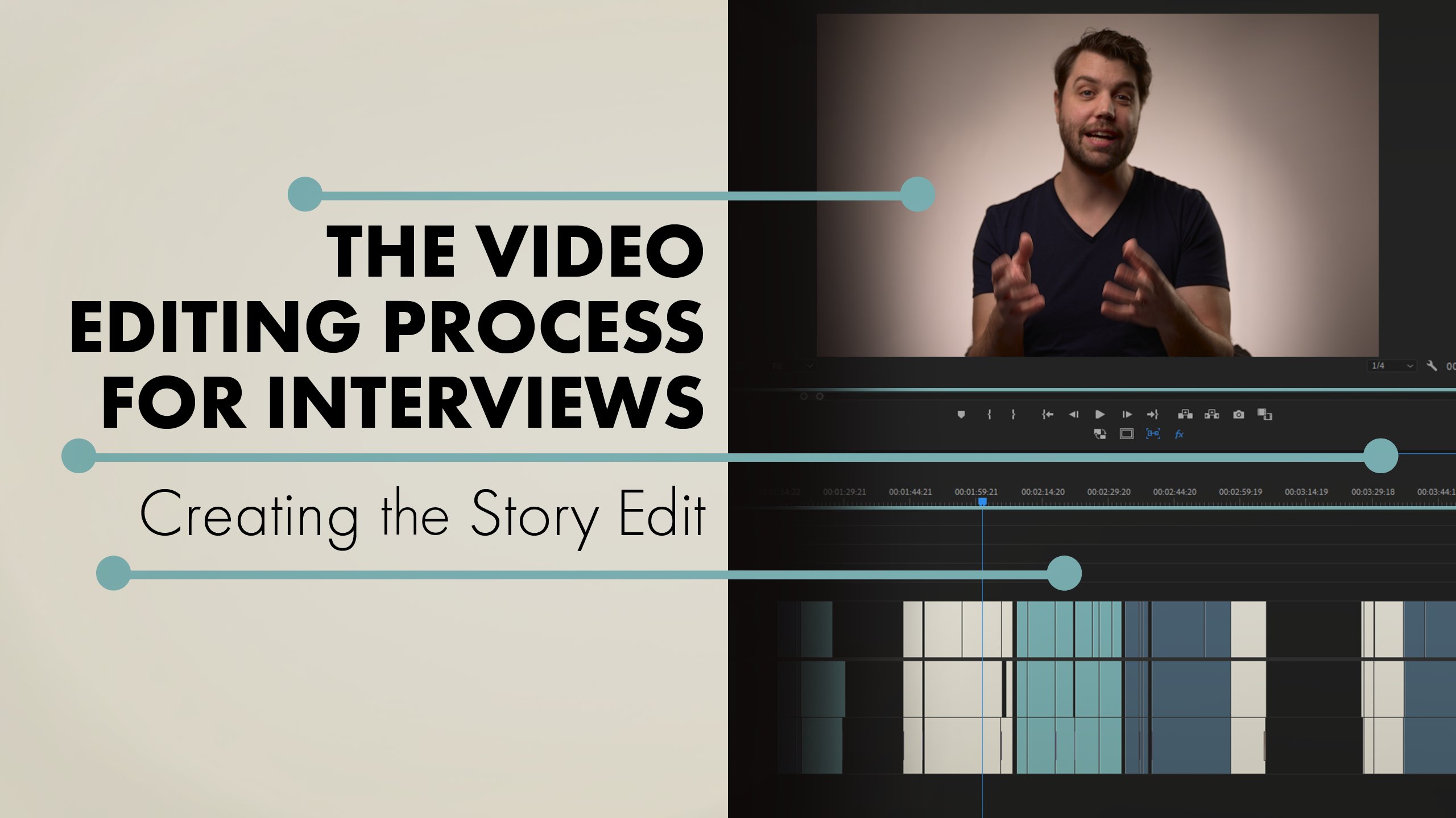 The Video Editing Process for Interviews: Creating the Story Edit ...