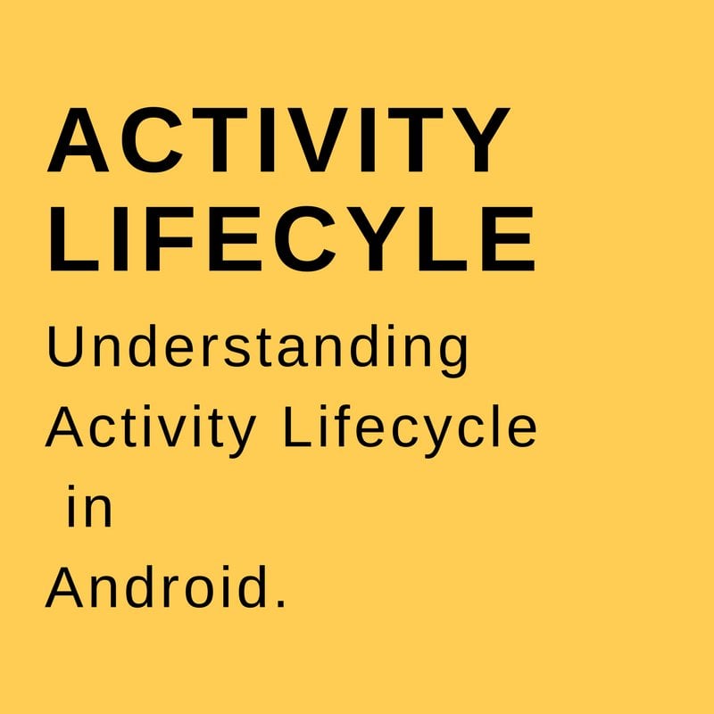 Free Online Course -Understanding Activity Lifecycle in Android ...