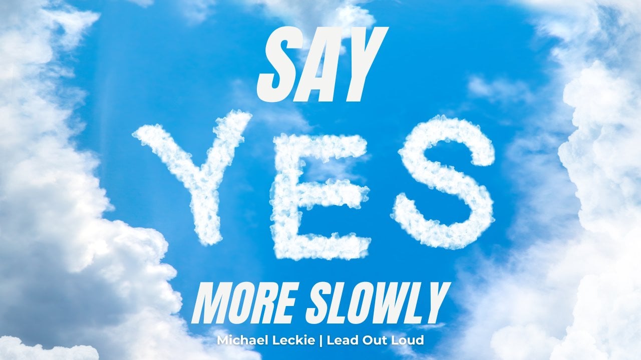 Saying Yes More Slowly: A Strategic Approach to Decision-Making ...
