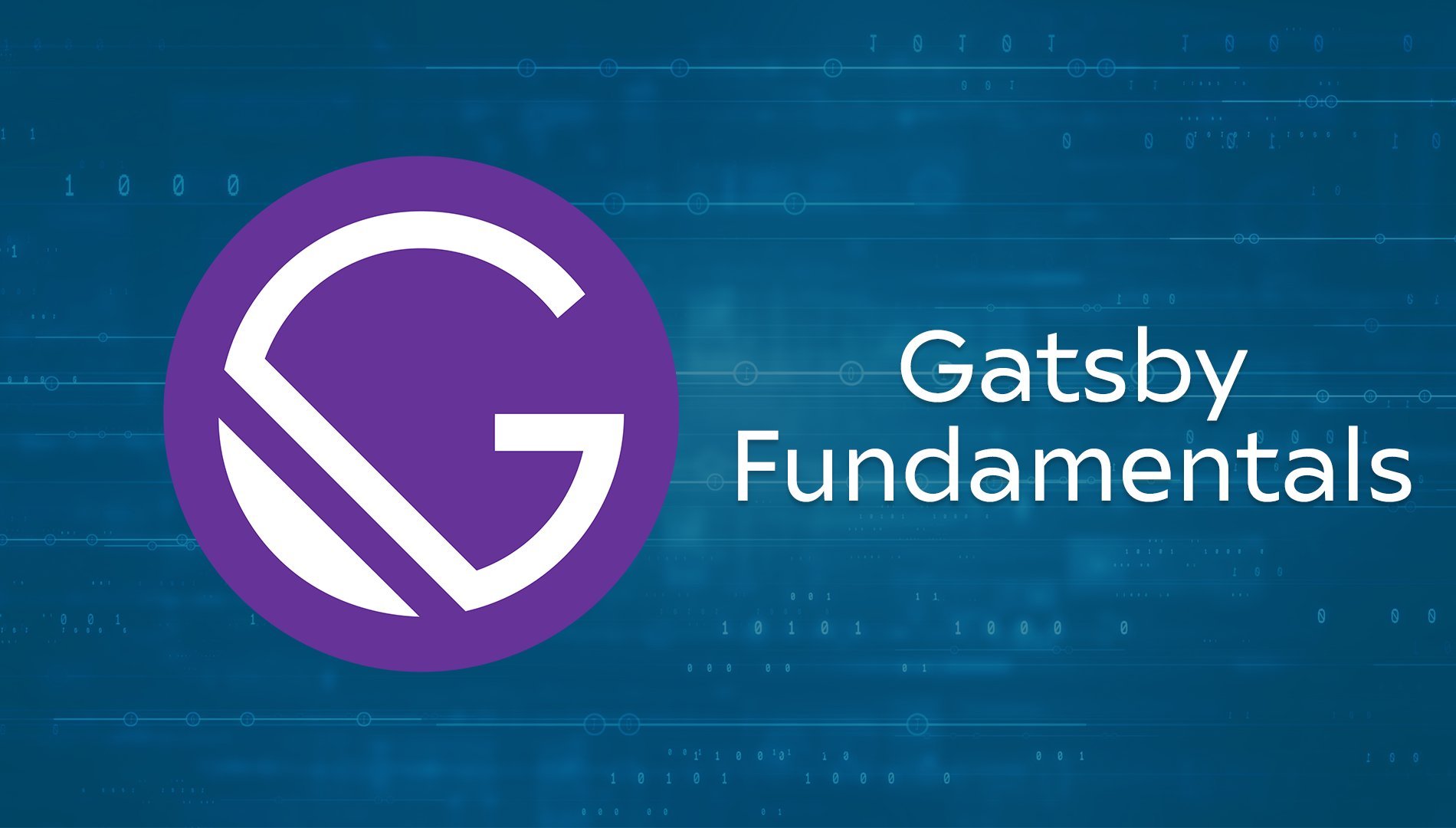 Gatsby Fundamentals: Learn the Fundamentals of the Gatsby JS Framework ...