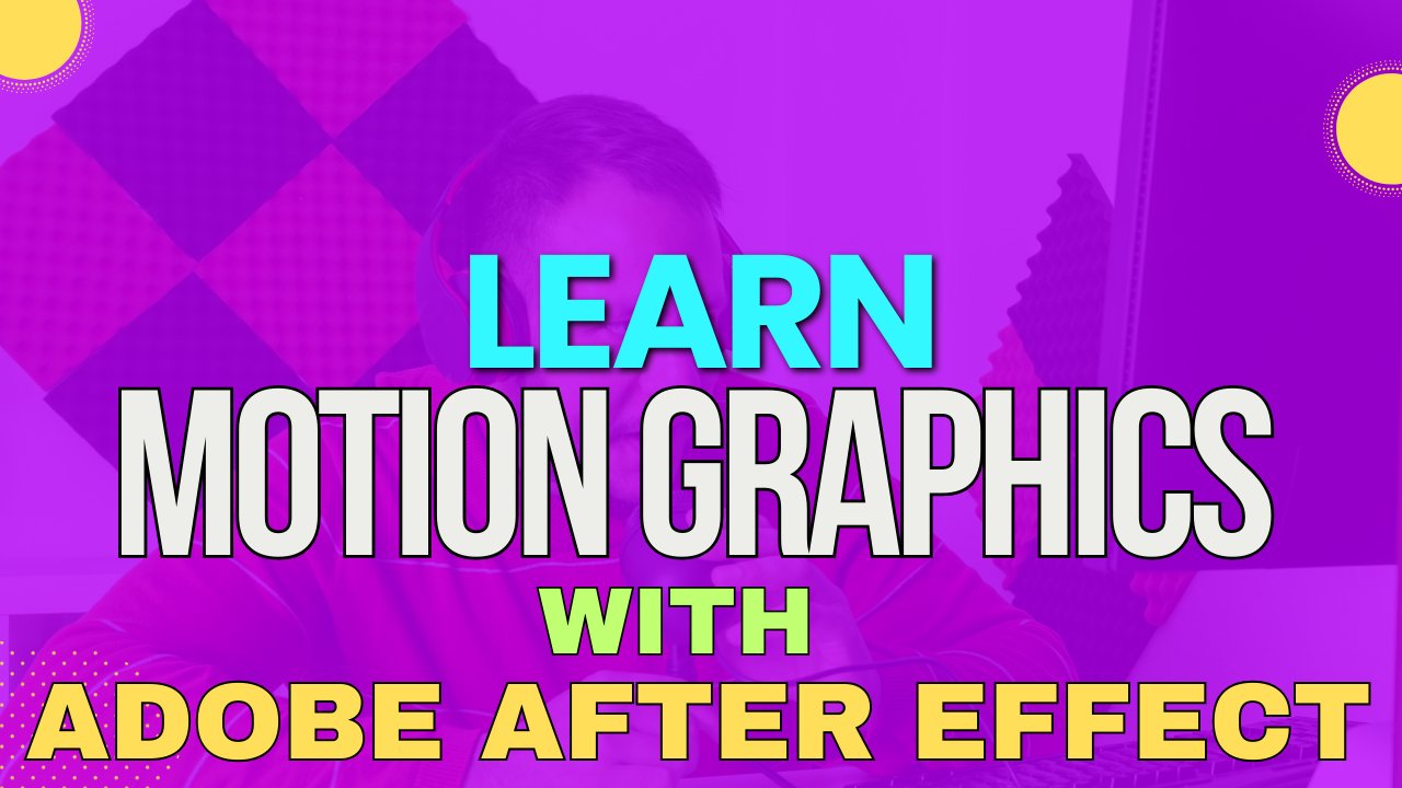 Learn Essential Motion Graphics with Adobe After Effect | Issac Murmu ...