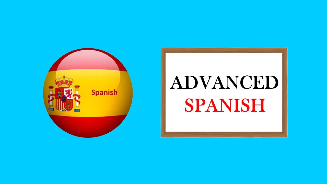 advanced-spanish-course-vol-1-spanish-language-class-skillshare